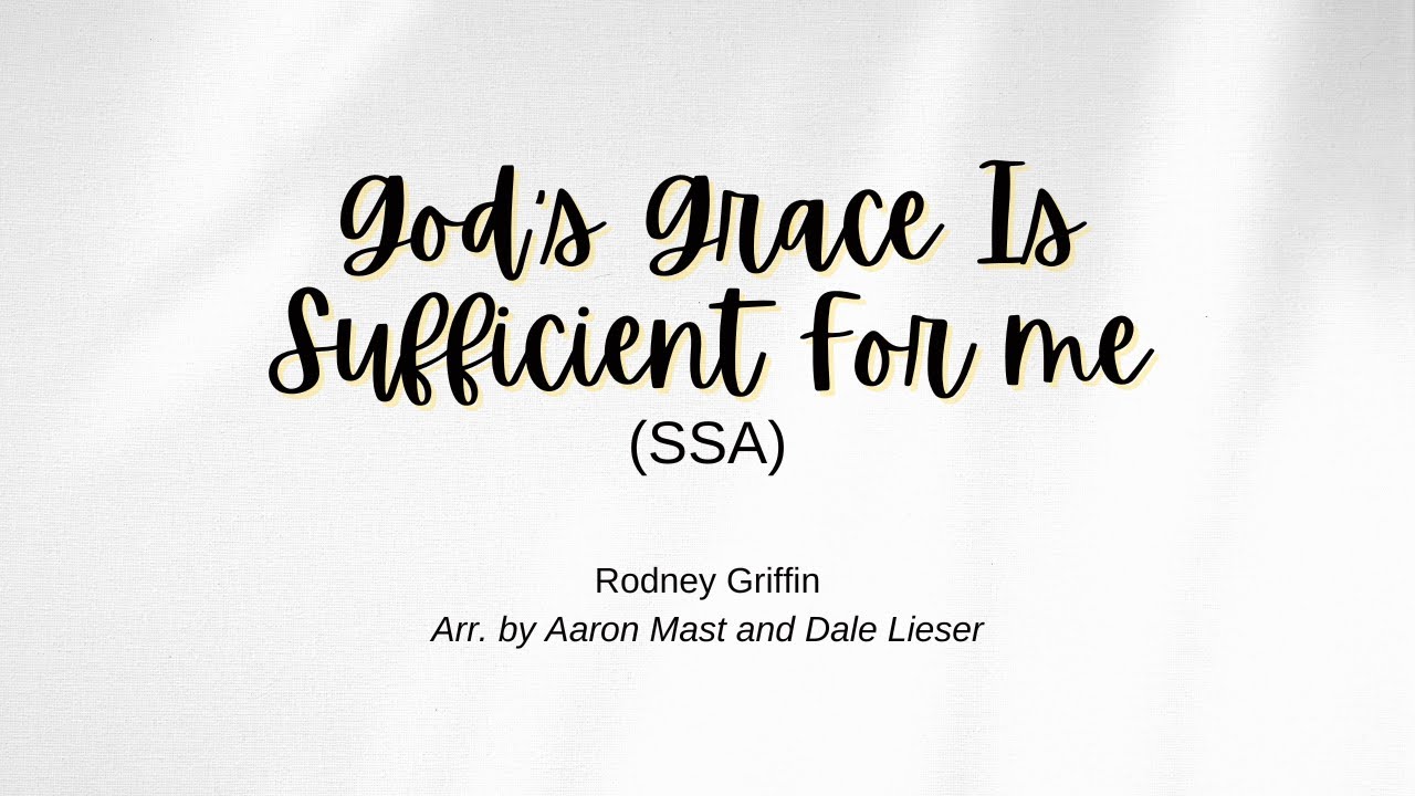 God's Grace Is Sufficient For Me | SSA | Accompaniment - YouTube