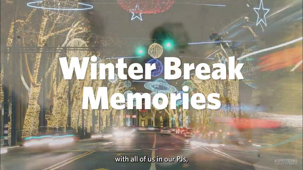Winter Break Memories - YouTube