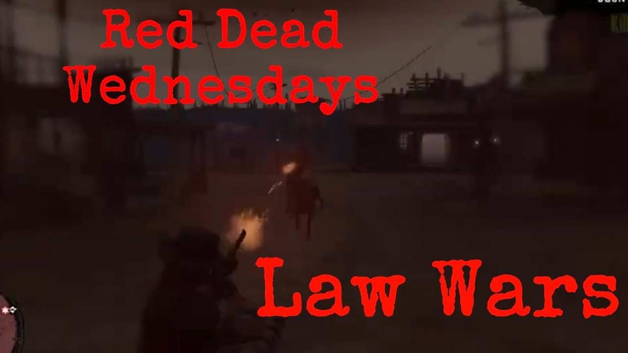 Red Dead Wednesdays: Law Wars - YouTube
