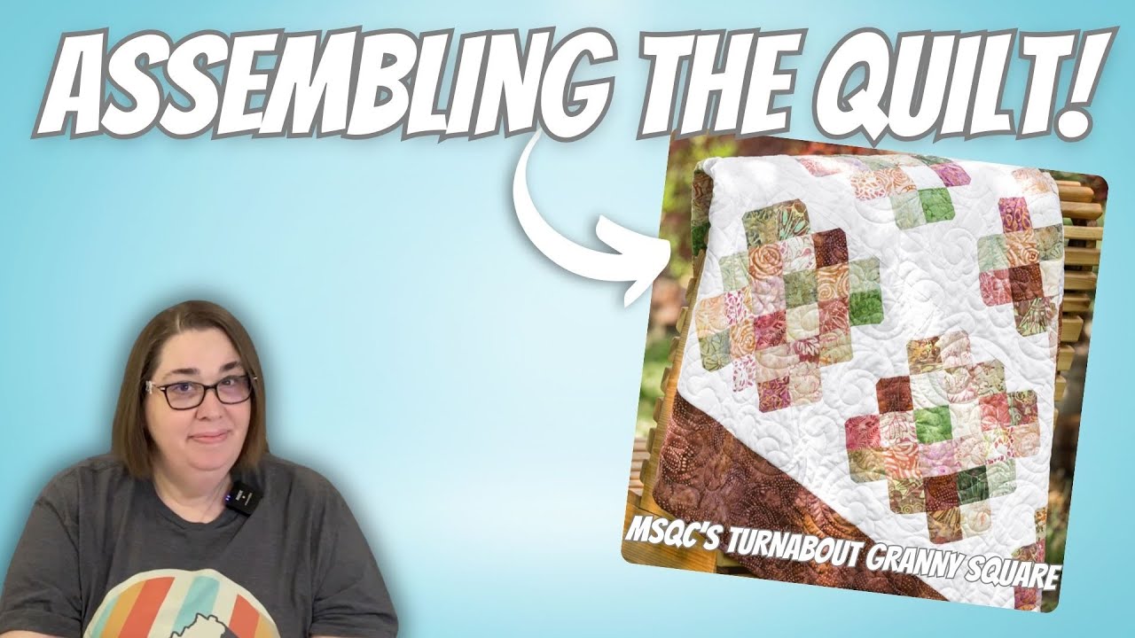 Assembling MSQC's Turnabout Granny Squares Quilt (Sewing Livestream) - YouTube