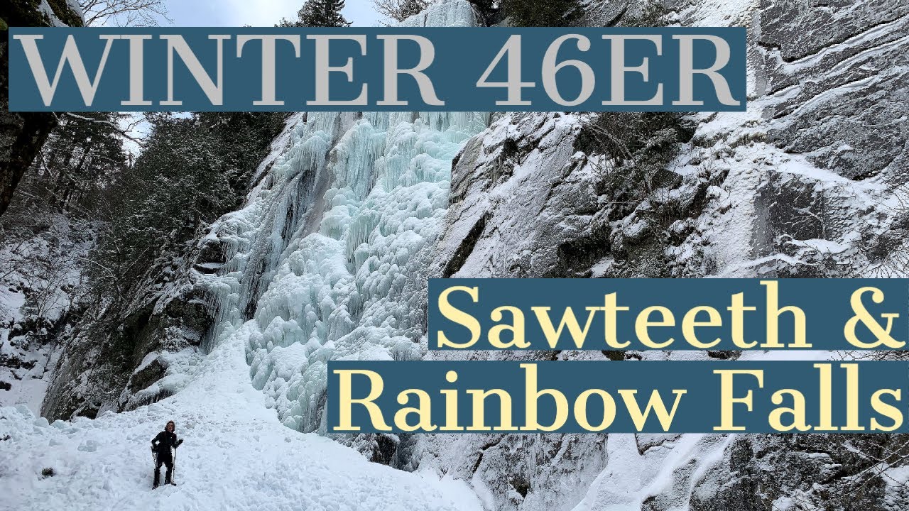 ADIRONDACK WINTER 46er // Sawteeth & Rainbow Falls - YouTube
