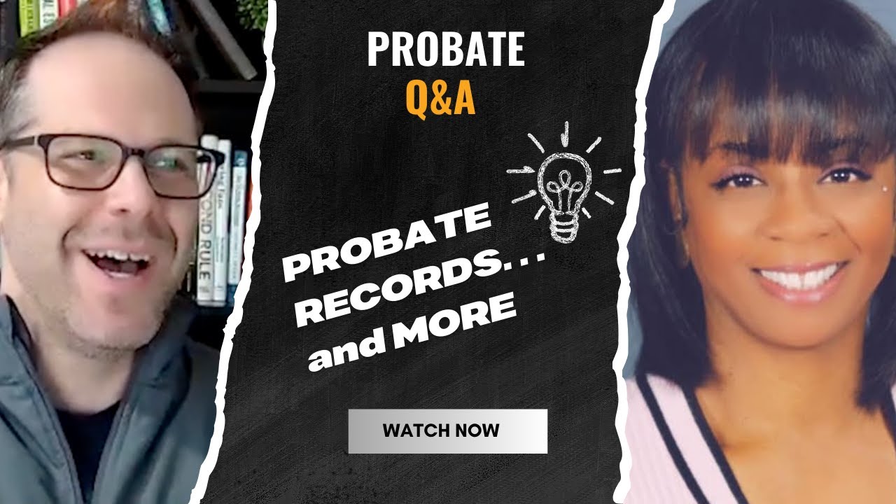 Pull PROBATE RECORDS in the Court House and Build Relationships for ...