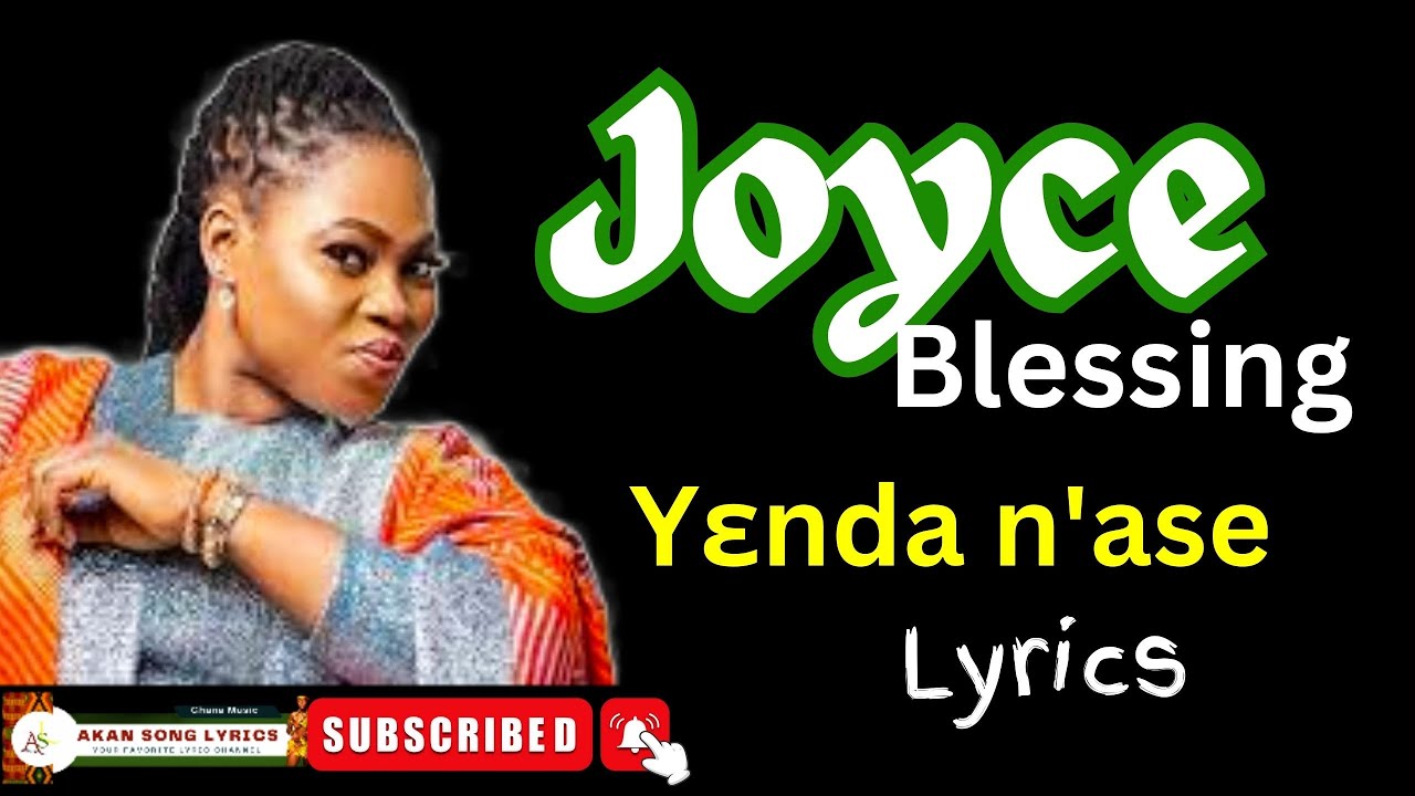 Joyce Blessing Yendanase Lyrics - YouTube
