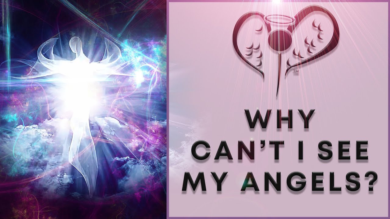 Why can't I see my angels? - YouTube