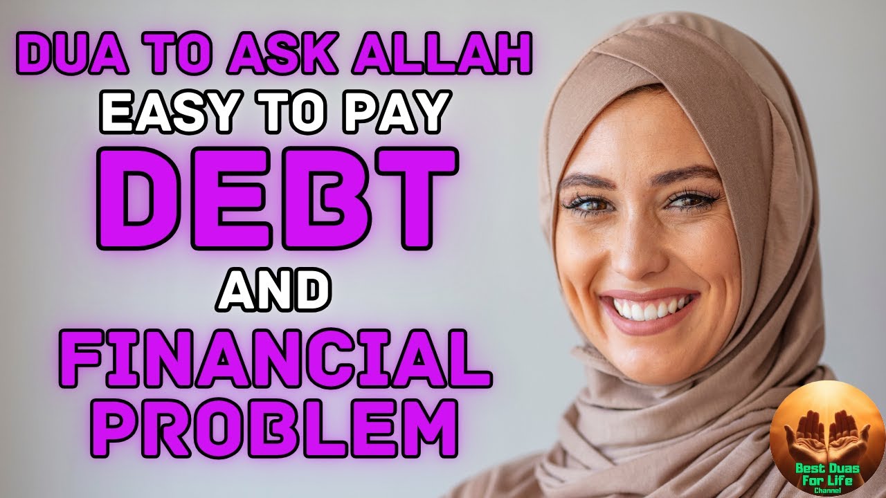 DUA TO ASK ALLAH EASY TO PAY ALL DEBT AND BILLS! FINANCIAL PROBLEM WILL SOLVE AND END - INSHA ...