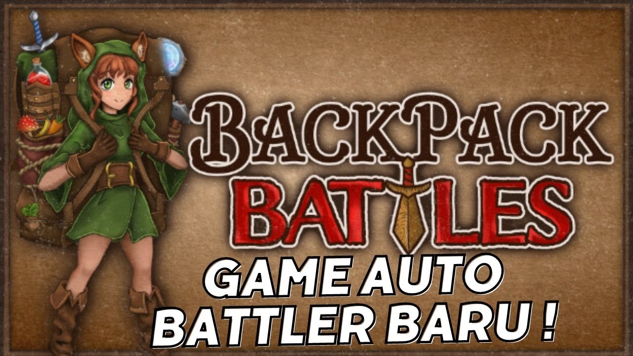 Game Genre Auto Battler Terbaru Dengan Gameplay Yang Unik ! - Backpack ...