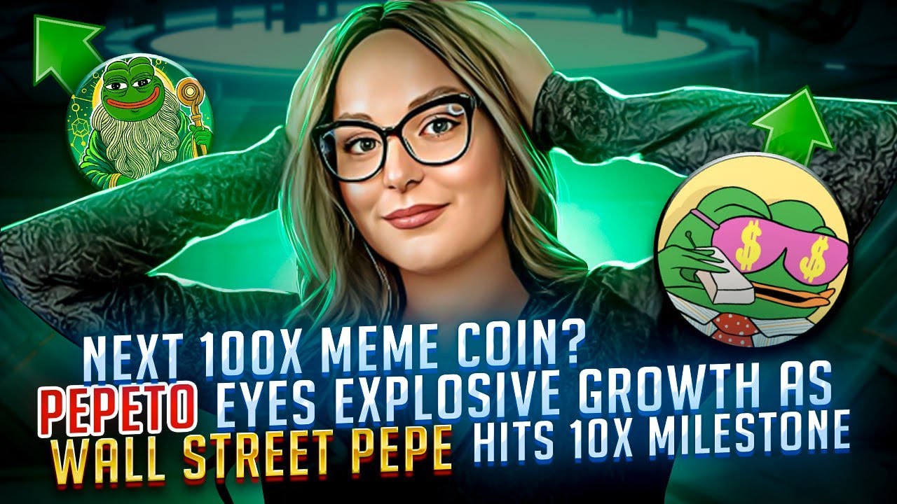 Next 100x Meme Coin? Pepeto Eyes Explosive Growth as Wall Street Pepe Hits 10x Milestone - YouTube