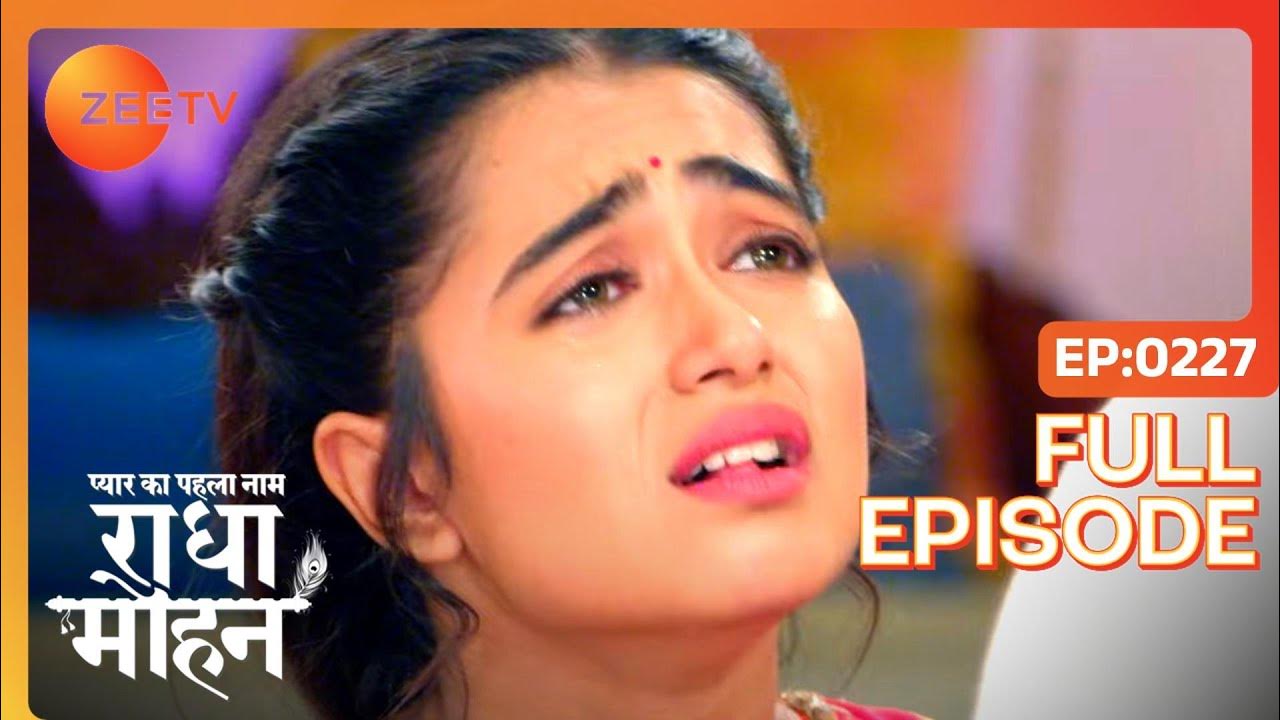 Pyar Ka Pehla Naam Radha Mohan - Ep 227 - Full Episode - Shabir Ahluwalia, Niharika - Zee TV ...