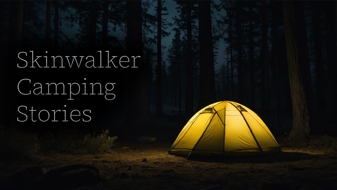 2 Chilling True Skinwalker Camping Encounter Stories - YouTube
