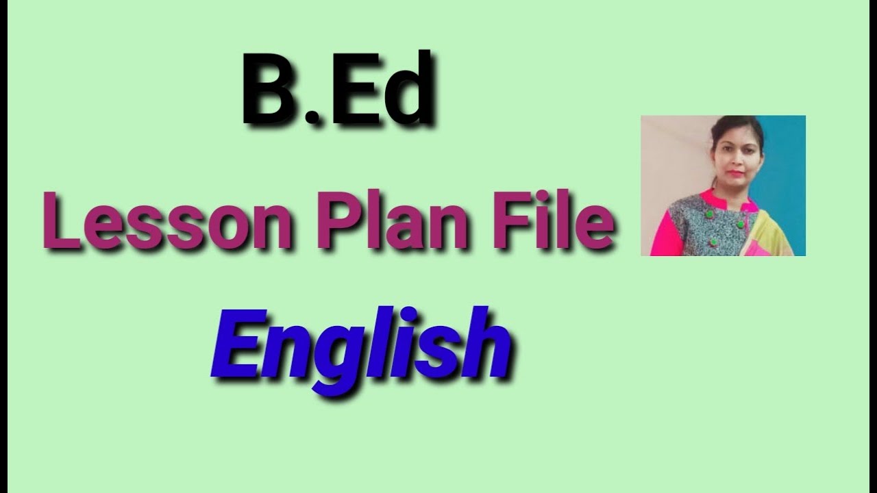 B.Ed lesson plan english subject / B.Ed 2nd year lesson plan english ...