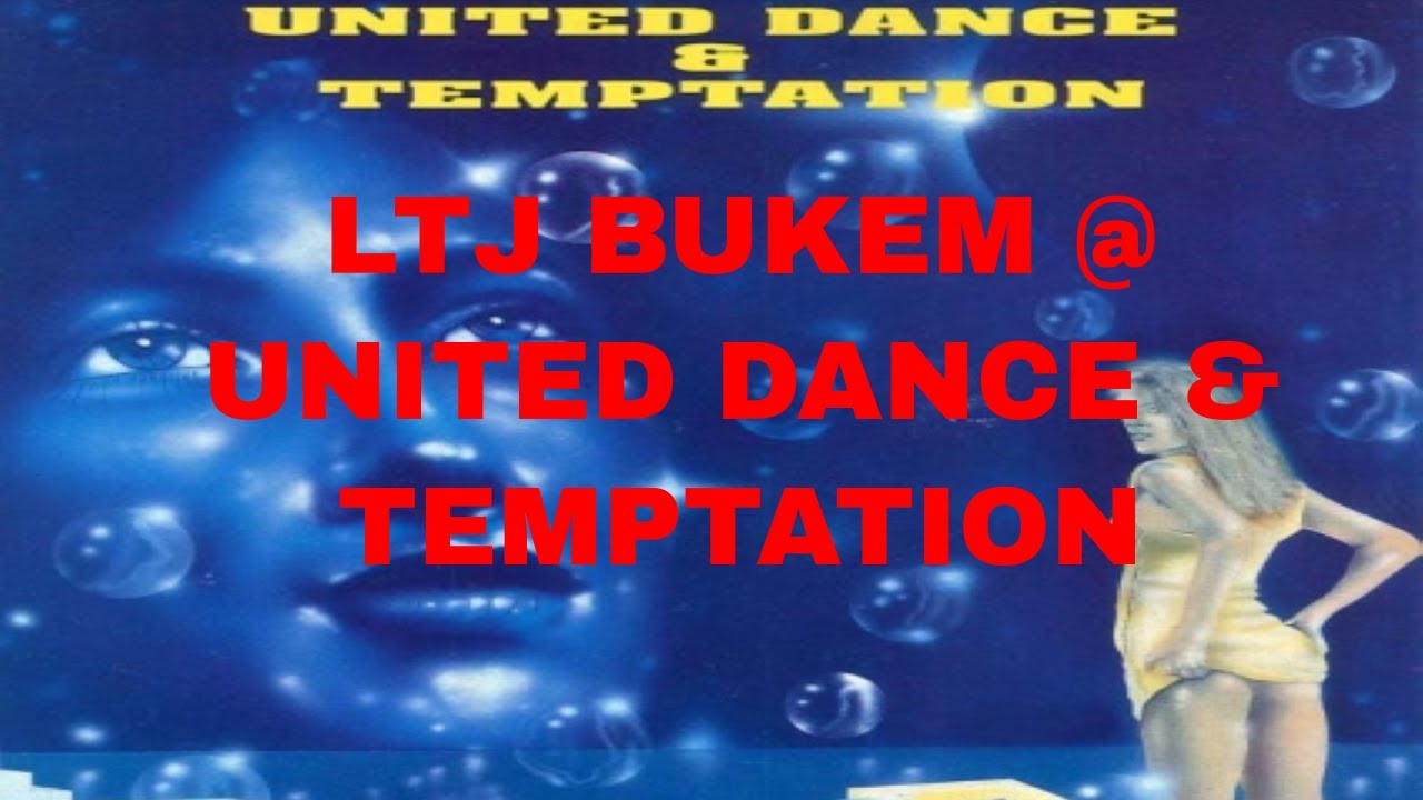 LTJ BUKEM @ UNITED DANCE - TEMPTATION - YouTube