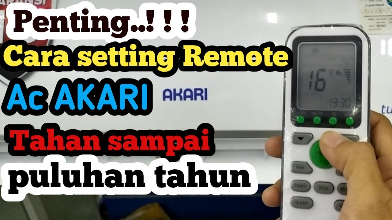 Wajib tahu, ini cara yang benar pengaturan remote Ac AKARI - YouTube