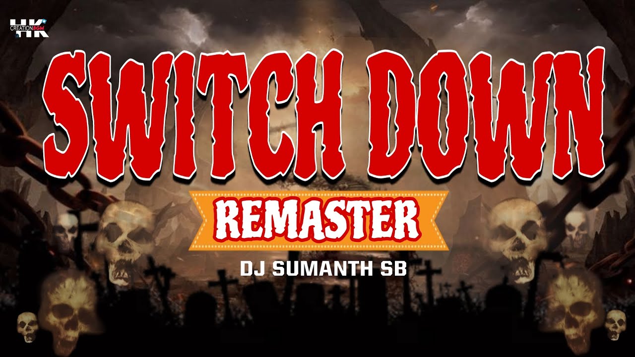 SWITCH DOWN REMASTER 150” DJ SUMANTH SB - YouTube