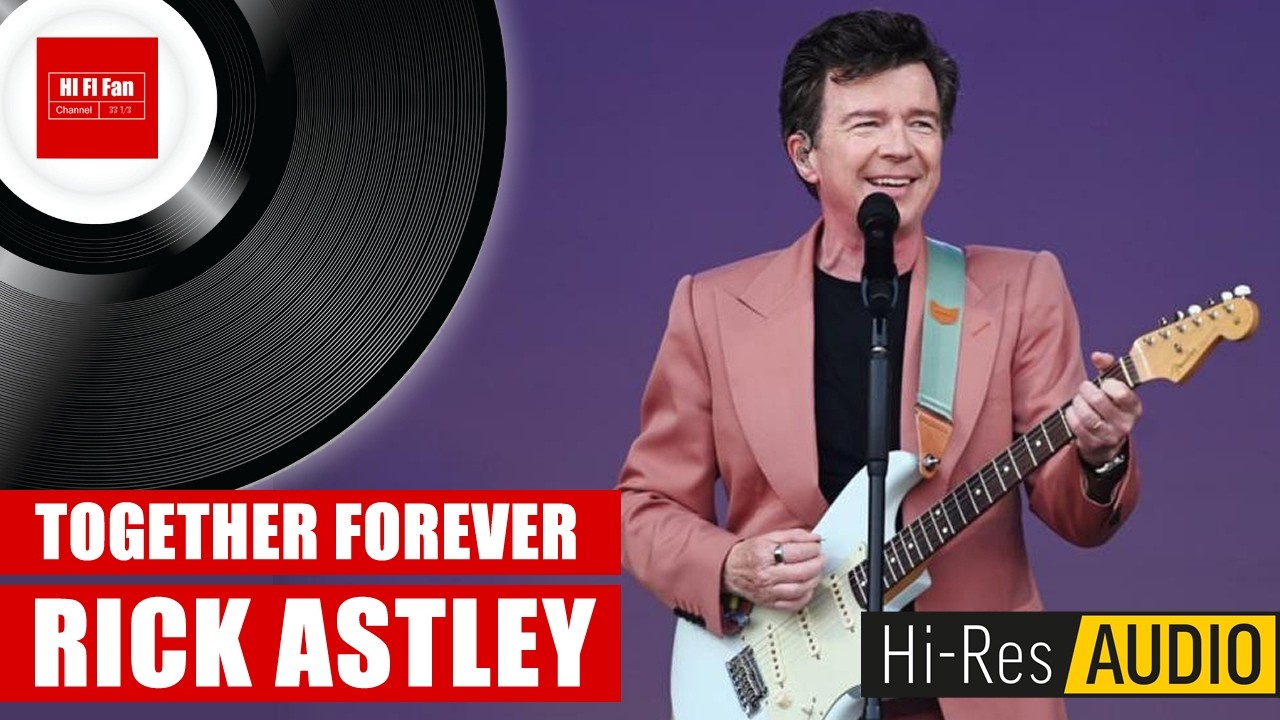 Rick Astley - Together Forever (Vinyl Rip | Hi-Resolution Audio 1987 ...