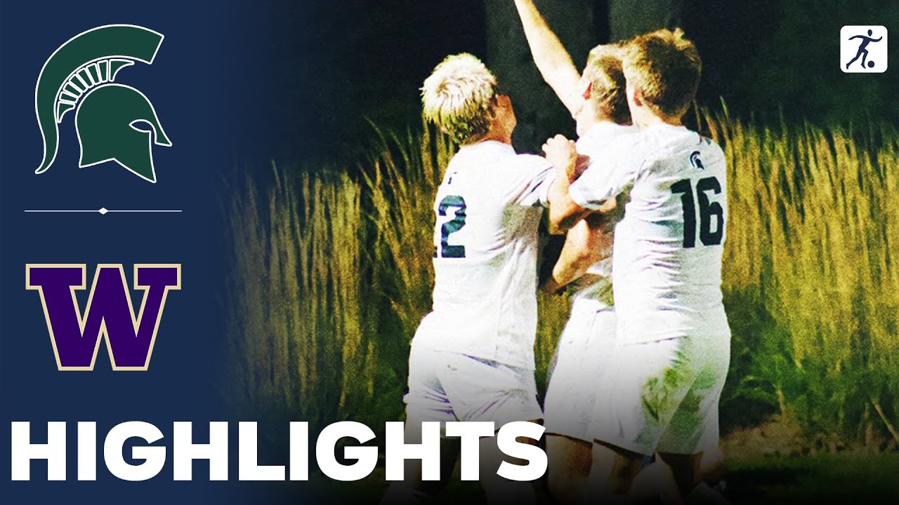 Michigan State vs Washington | NCAA College Soccer | Highlights ...
