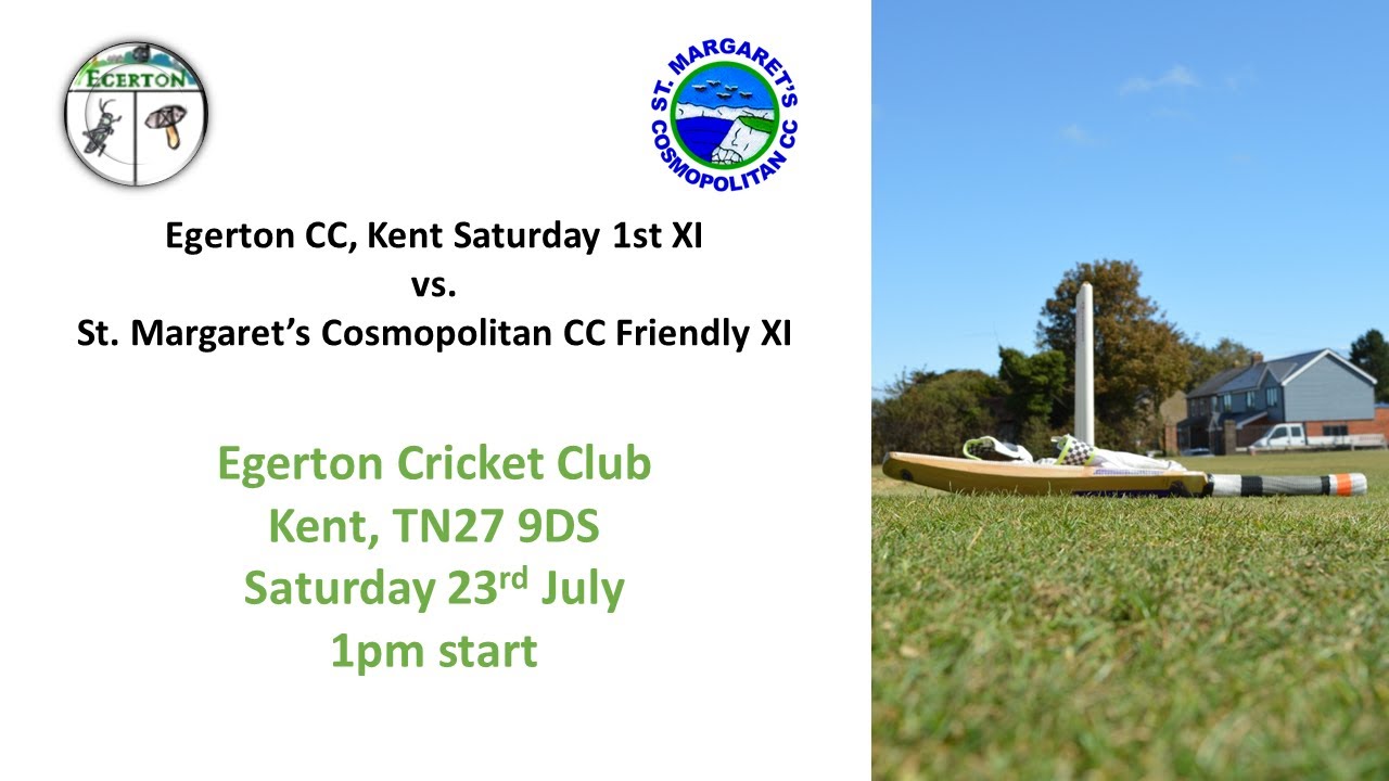 Highlights of Egerton CC, Kent Saturday 1st XI vs. St. Margaret’s ...