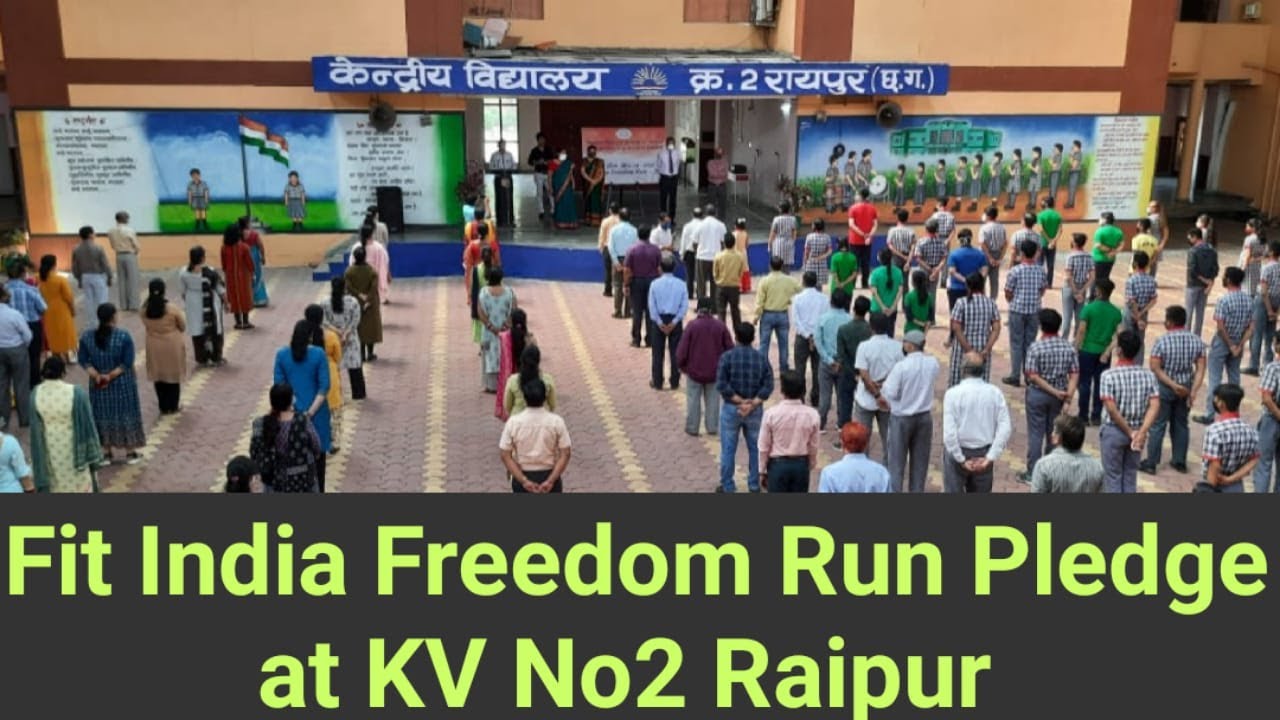 Fit India Freedom Run Pledge 2021 at KV No2 Raipur - YouTube