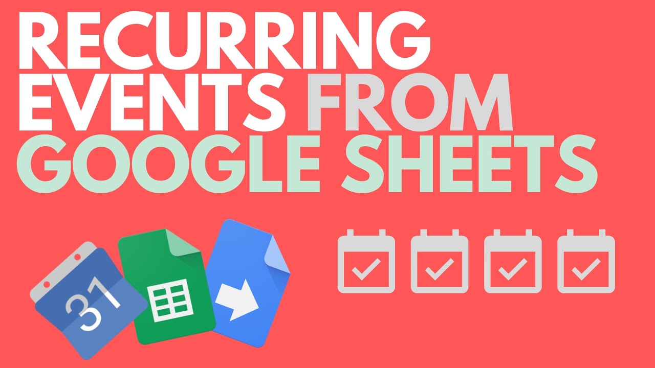 Create Recurring Calendar Events From Google Sheets YouTube Create Recurring Calendar Events From Google Sheets YouTube