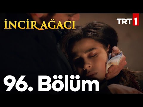 İncir Ağacı 96. Bölüm