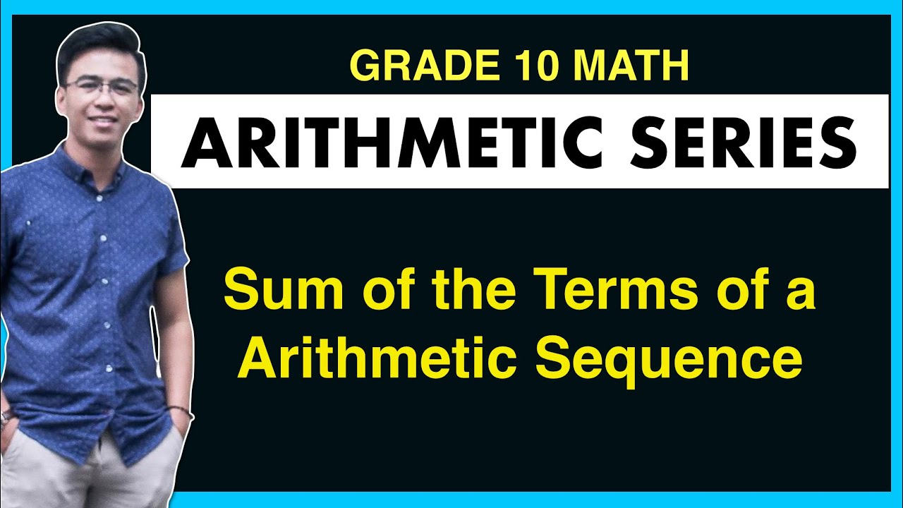 Arithmetic Series | Sum of the Terms of Arithmetic Sequence ...