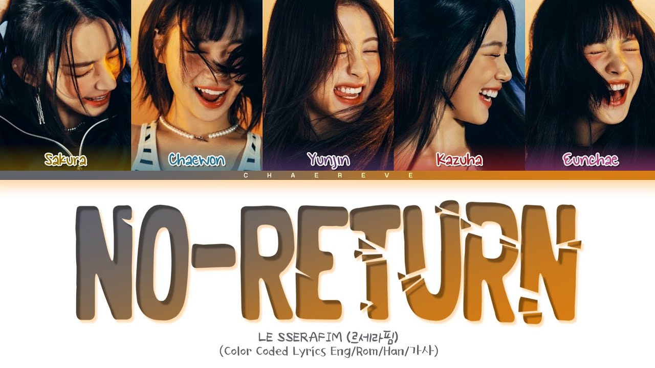 LE SSERAFIM No Return (Into the unknown) Lyrics (Color Coded Lyrics) - YouTube