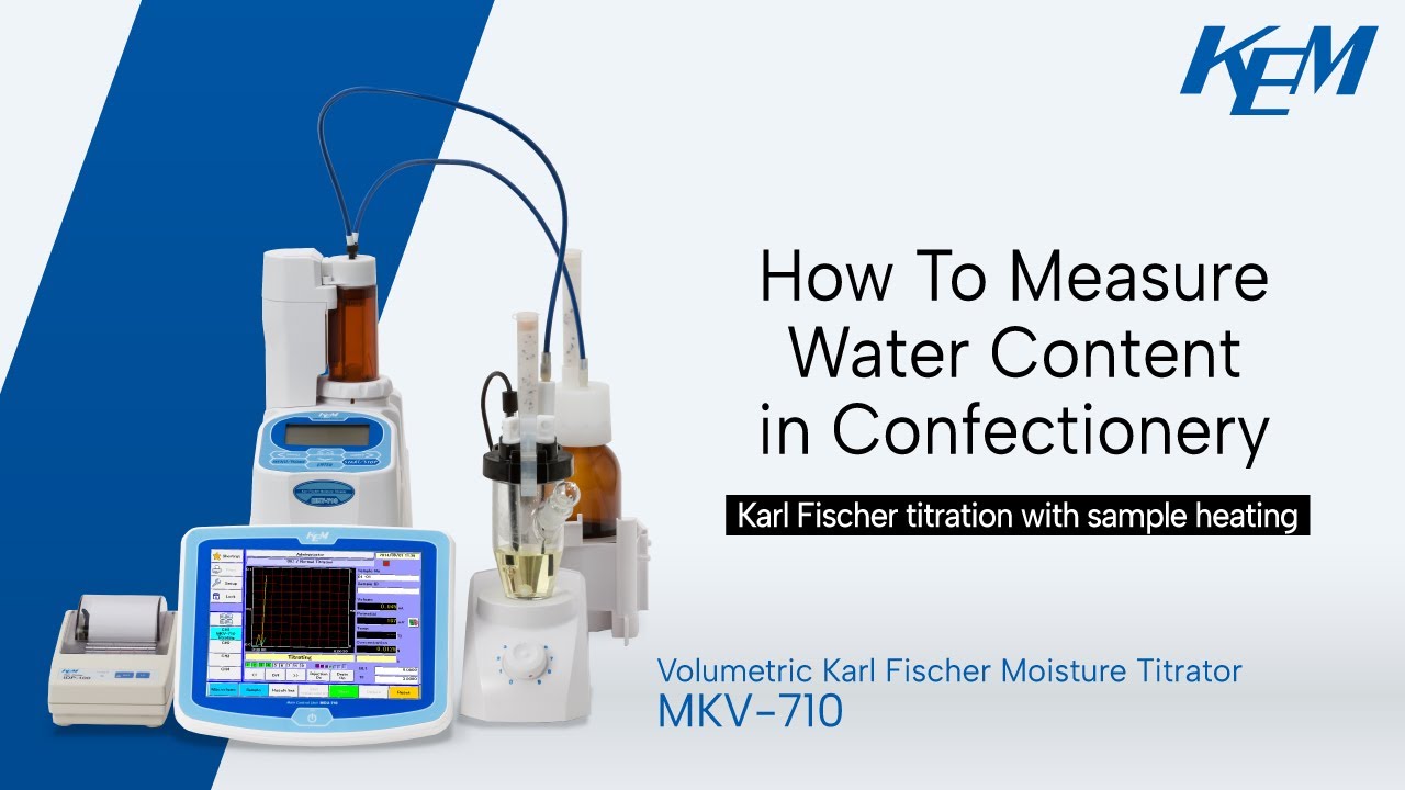 How to measure water content in confectionery using Karl Fischer ...