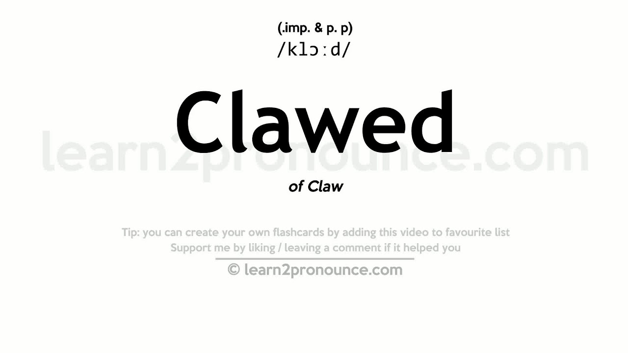 Pronunciation of Clawed | Definition of Clawed - YouTube