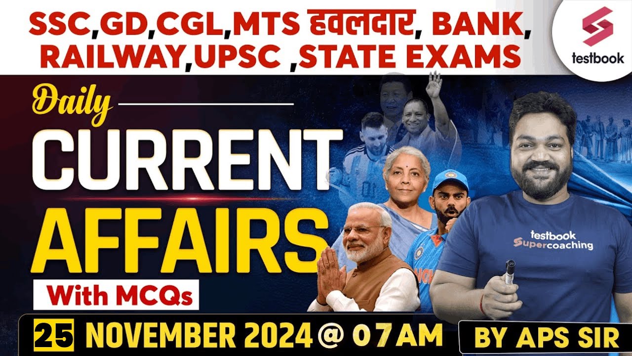 Current Affairs Today | 25 Nov Current Affairs 2024 for SSC, Railway ...