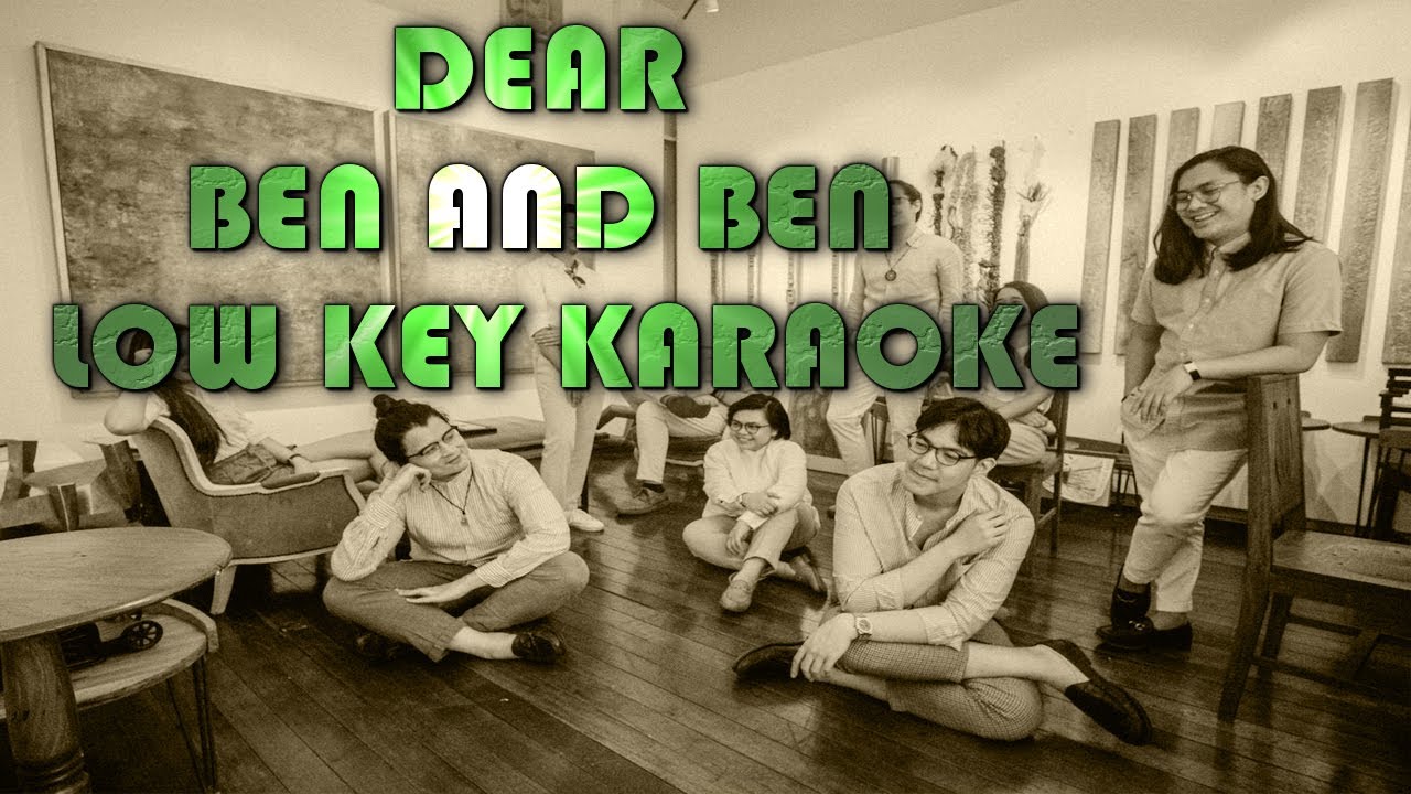 DEAR - BEN AND BEN LOW VERSION KARAOKE - YouTube