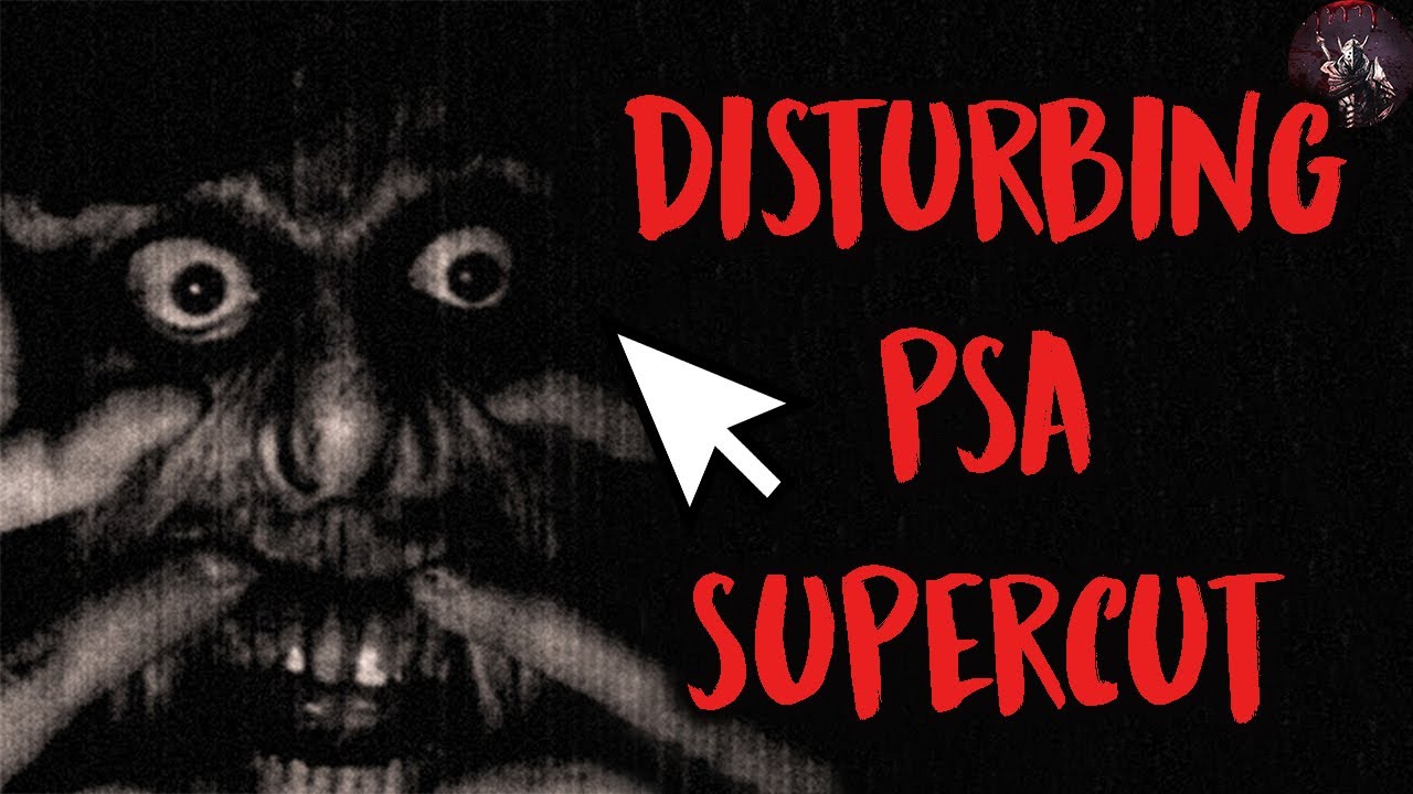 The ULTIMATE DISTURBING PSA Supercut - YouTube