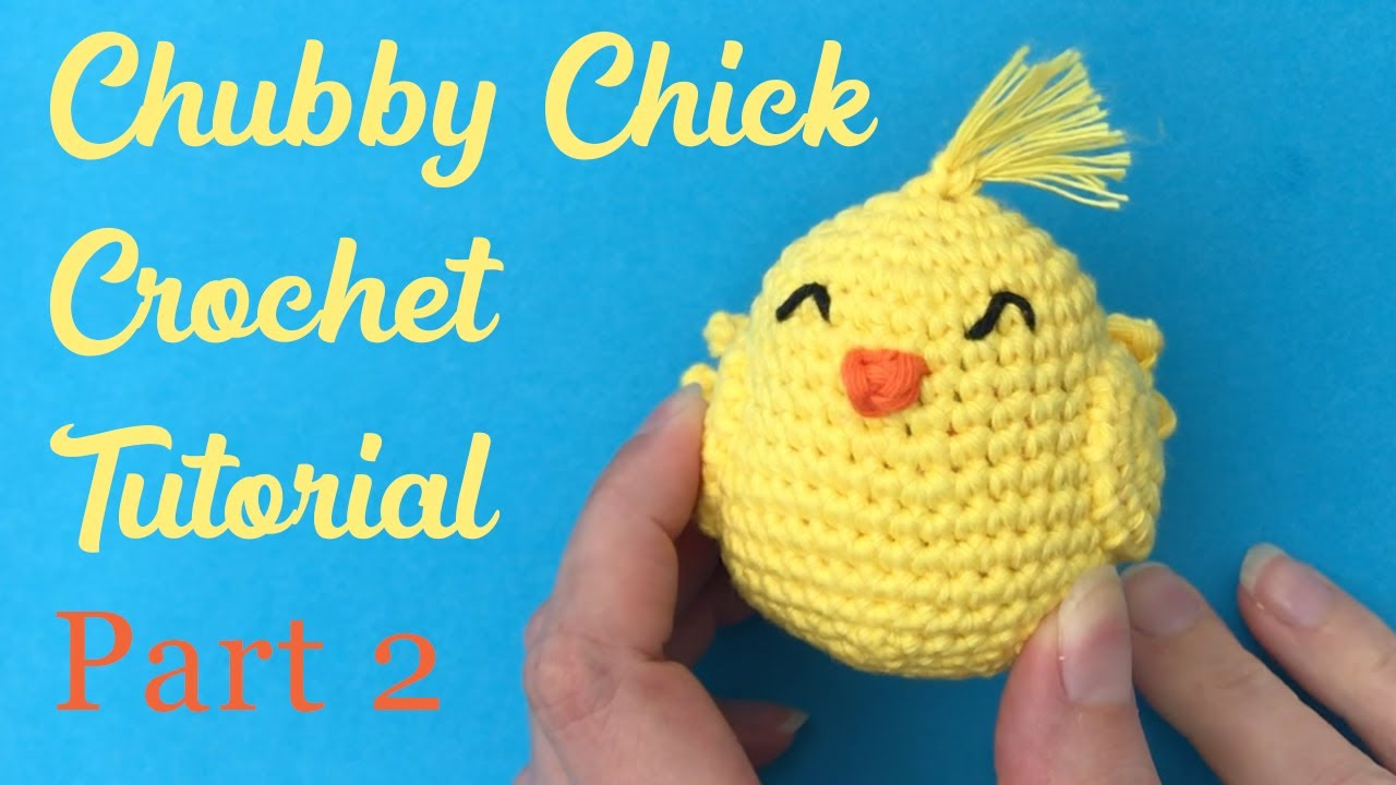 Beginner's Amigurumi Tutorial: Little Chick Crochet Tutorial Part 2 - YouTube