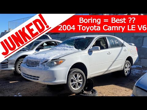 JUNKED! 2004 Toyota Camry LE V6 - Is The Most Boring Car Also The Best ...