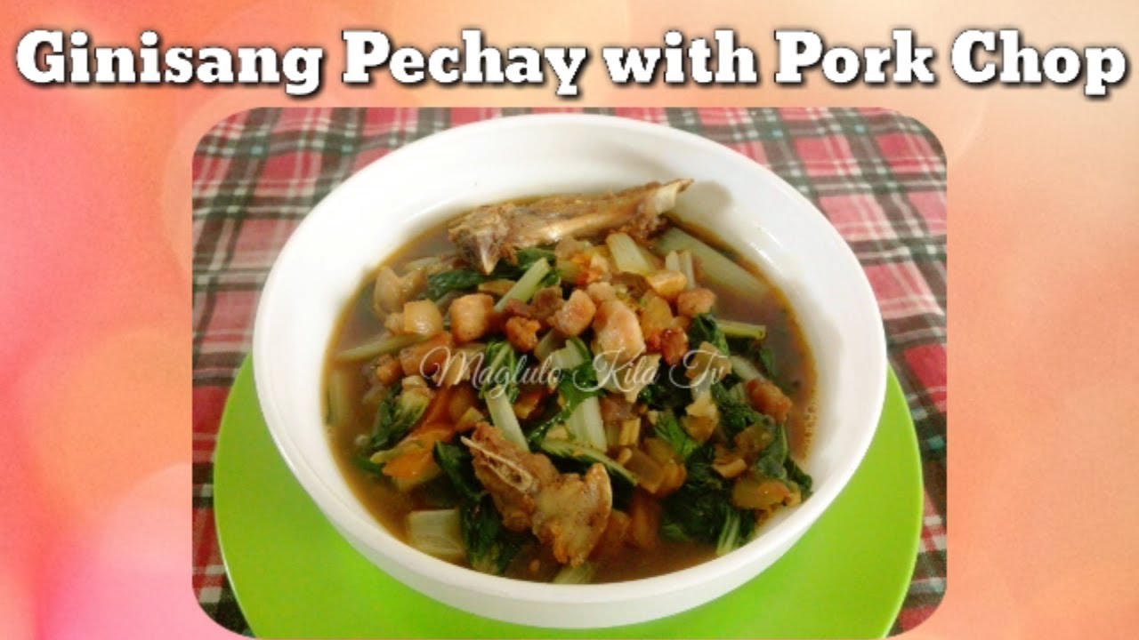 Ginisang Pechay with Pork Chop | Sautéed Pechay | Pechay Recipe with ...