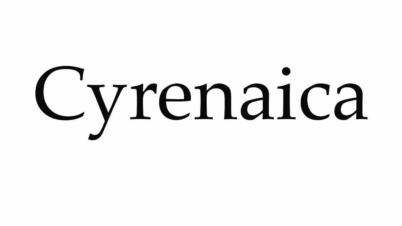 How to Pronounce Cyrenaica - YouTube