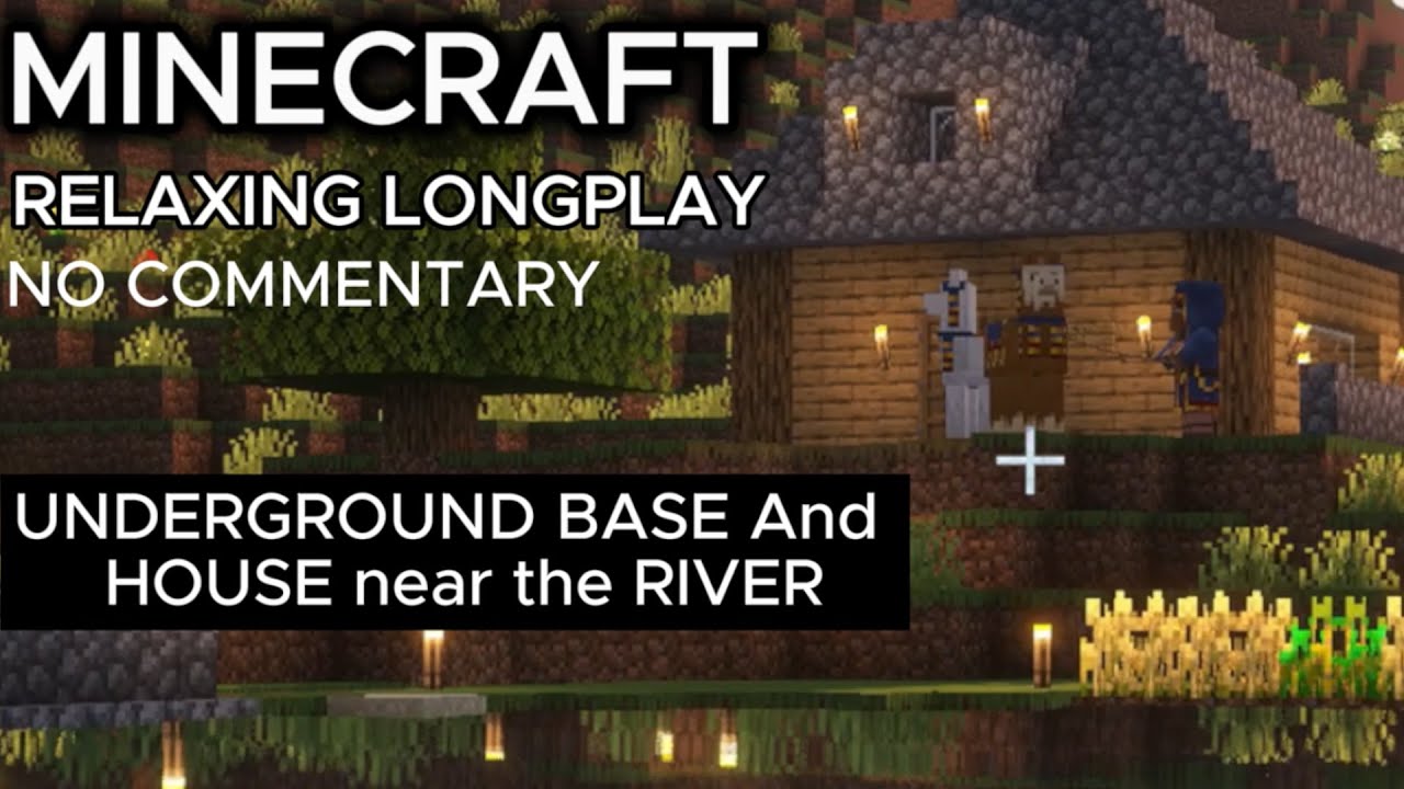 UNDERGROUND BASE And PEACEFUL COZY HOME Near The RIVER in MINECRAFT 1. ...