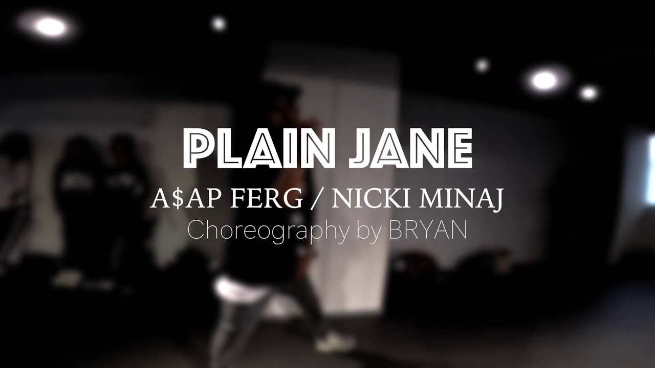 PLAIN JANE - A$AP FERG feat. NICKI MINAJ / Princebryan Choreography ...