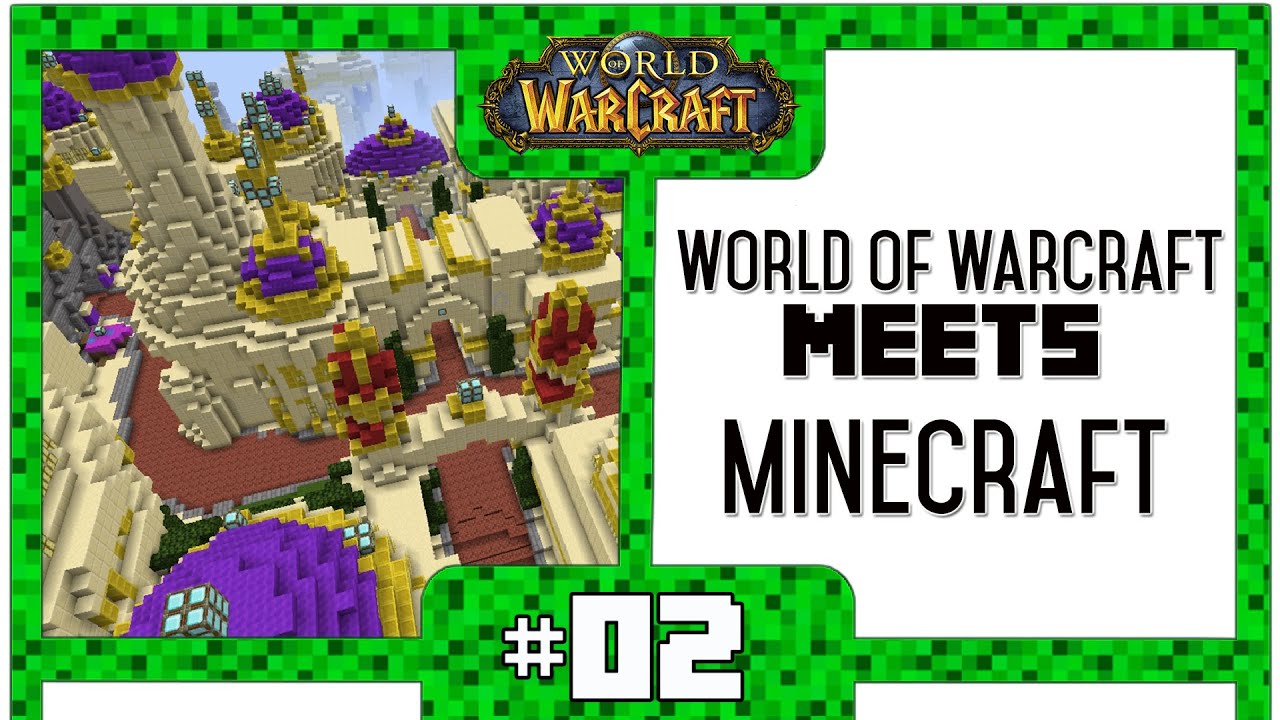 World of Warcraft「meets」Minecraft #02 - YouTube