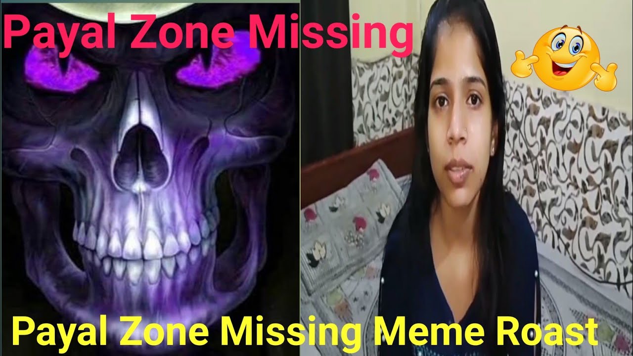 Payal Zone Missing😂/ Payal Zone Missing Meme Roast/@Payal Zone@Sourav ...
