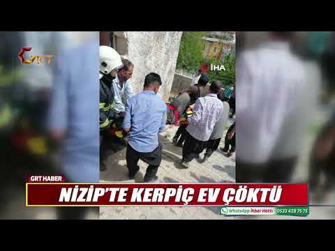 NİZİP’TE KERPİÇ EV ÇÖKTÜ