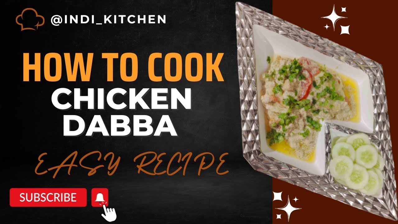 CHICKEN DABBA RECIPE | HOME COOKING | EASY WAY TO COOK | @Indi_Kitchen ...