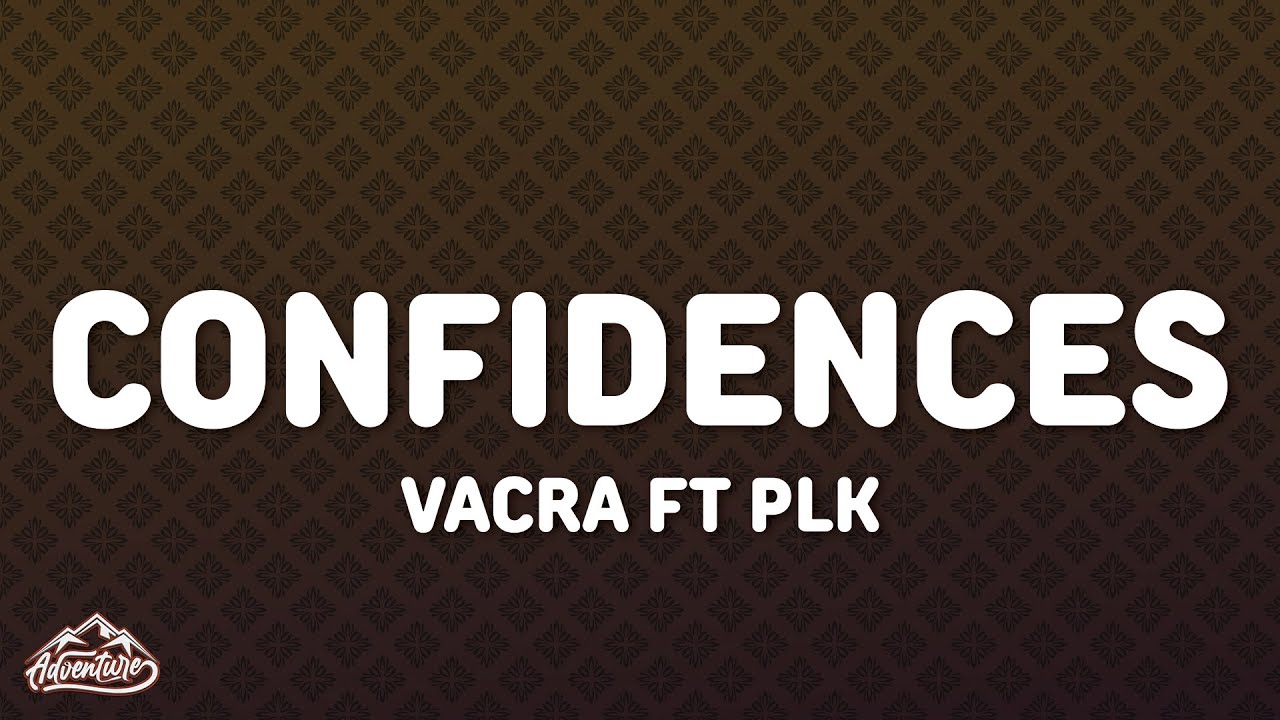 Vacra - Confidences (Lyrics) ft. PLK - YouTube