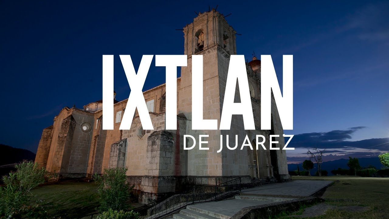Ixtlán de Juárez, Oaxaca, Mx. Video documental Canal 22 - YouTube