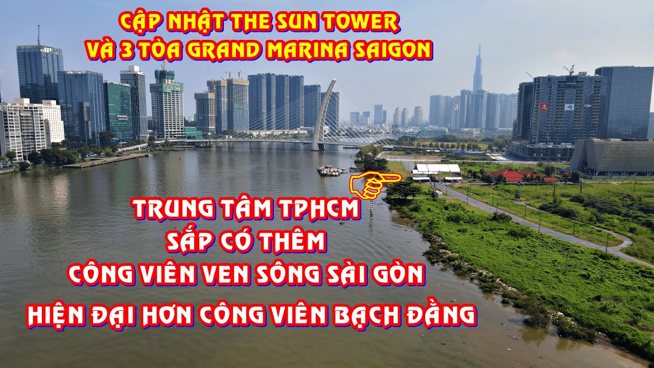 The Sun Tower và Grand Marina SaiGon. Toàn cảnh Bờ sông Sài Gòn sắp có ...