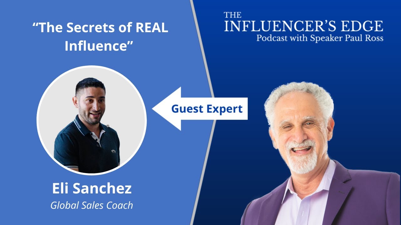 Eli Sanchez on The Secrets of REAL Influence - YouTube