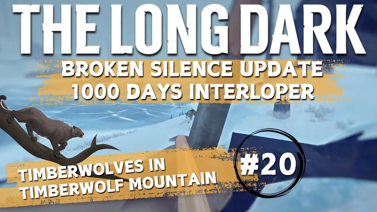 The Long Dark | Interloper (Day 51) | Pt. 20 | Attempt To Reach 1000 ...