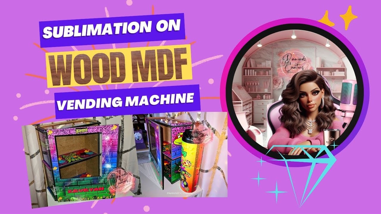 Sublimation on MDF Vending Machine Tutorial - YouTube