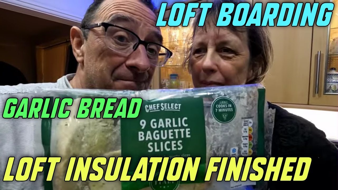 Loft Insulation Down - Boarding Started Plus Garlic Bread. - YouTube