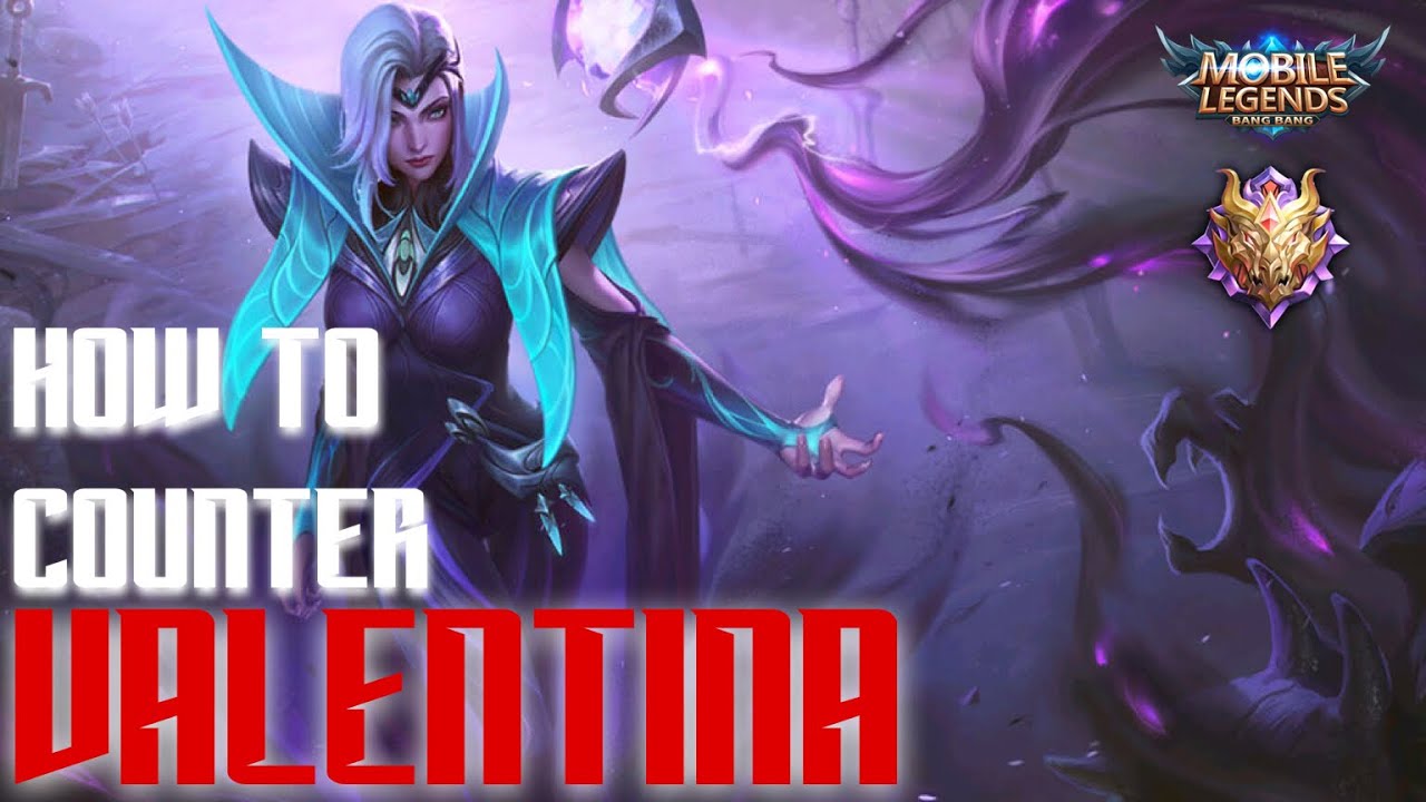 How To Counter VALENTINA in MLBB - Hero Review & Counters - YouTube