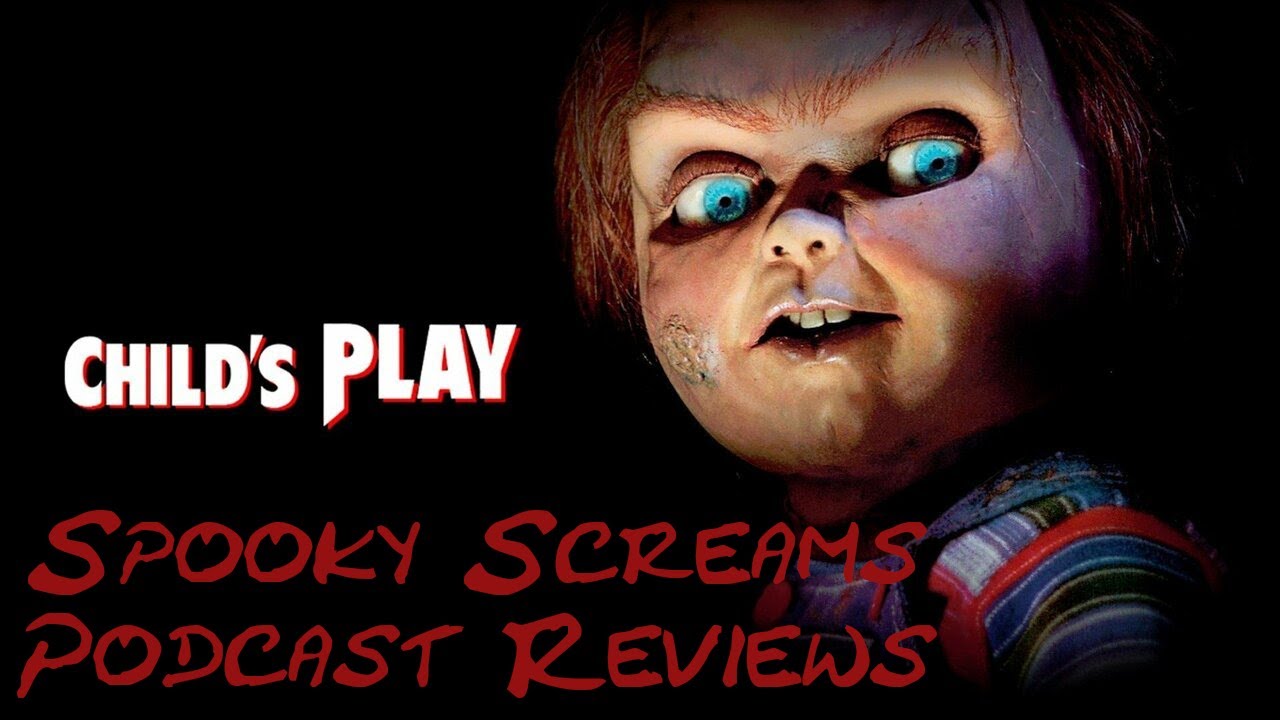 Spooky Screams Podcast Reviews Childs Play (1988) - YouTube