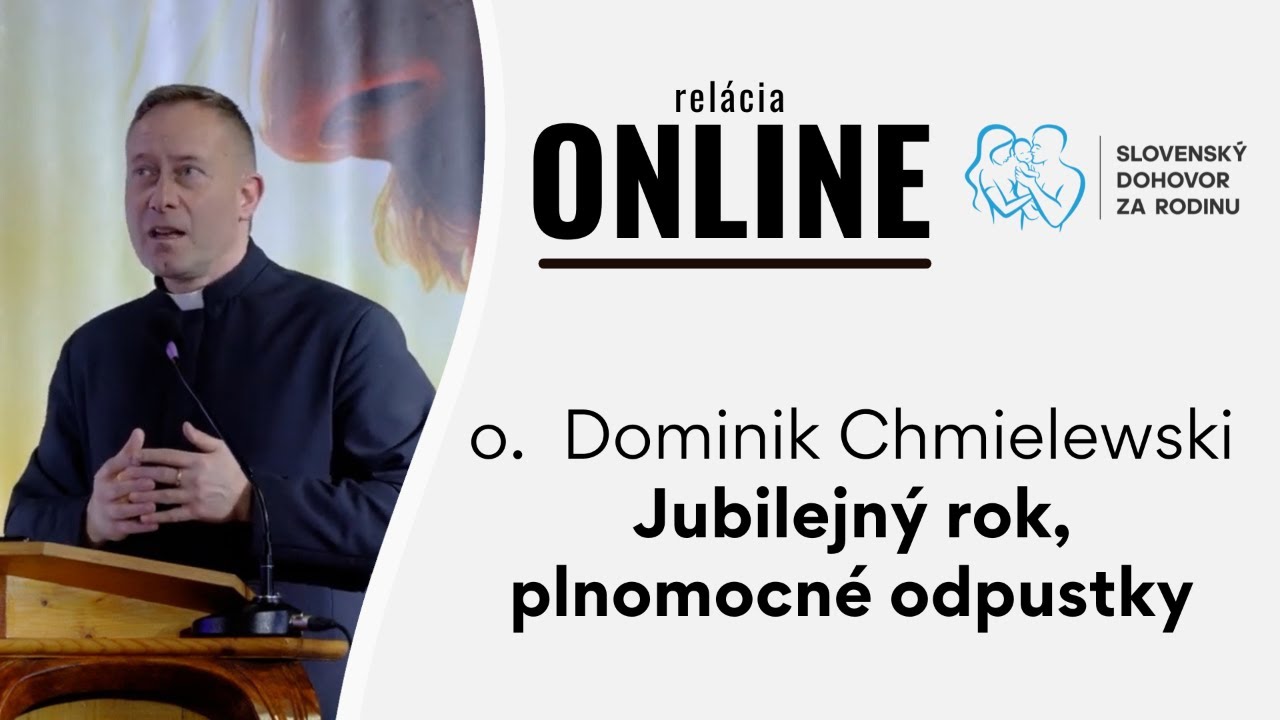 Don Dominik Chmielewski - Jubilejný rok, plnomocné odpustky - YouTube